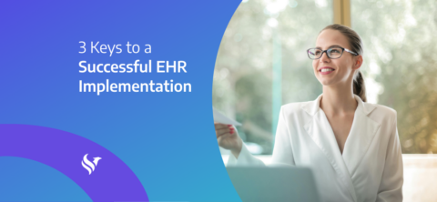 3 Keys to a Successful EHR Implementation - HST Pathways