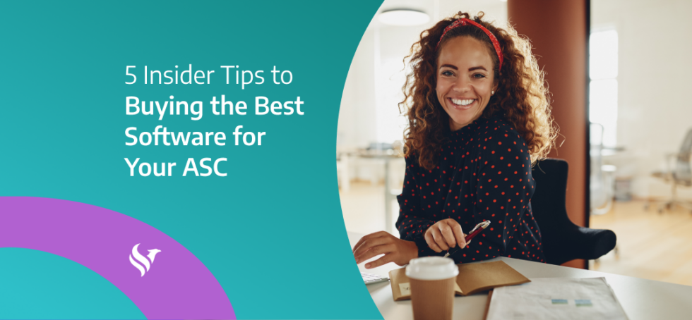 5 Insider Tips to Buying the Best Software for Your ASC - HST Pathways