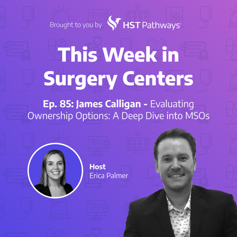 This Week In Surgery Centers - HST Pathways
