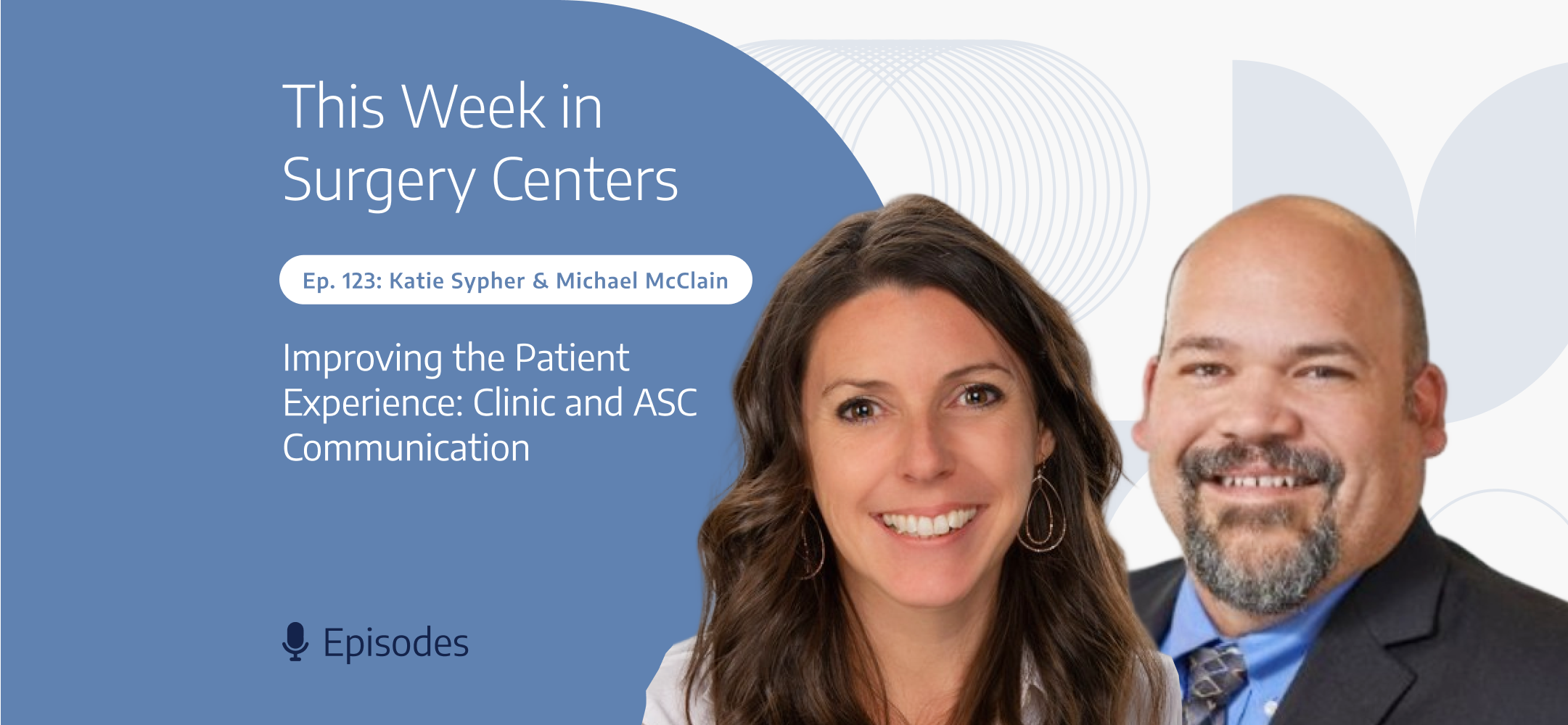 Improving the Patient Experience: Clinic and ASC Communication - HST ...