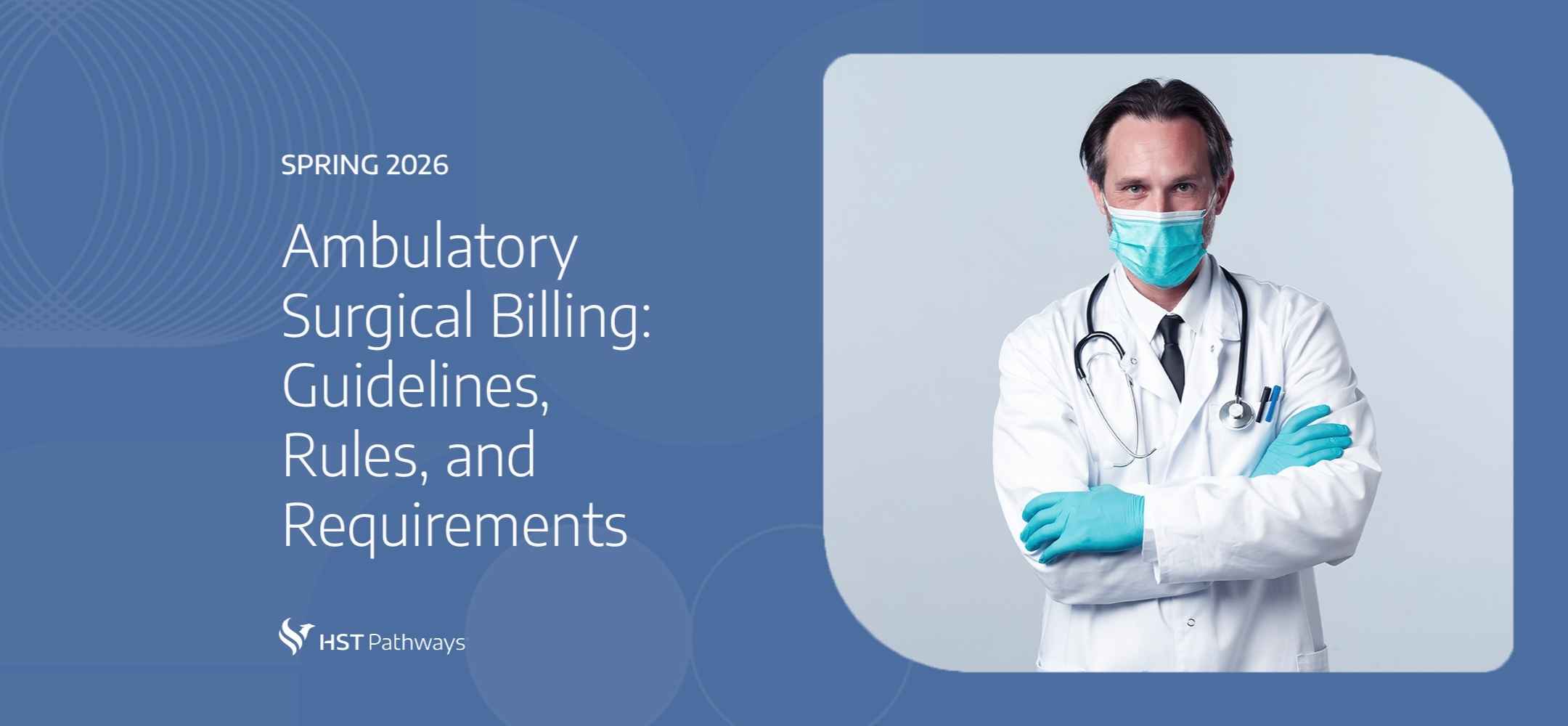 Ambulatory Surgical Billing: Guidelines, Rules, and Requirements